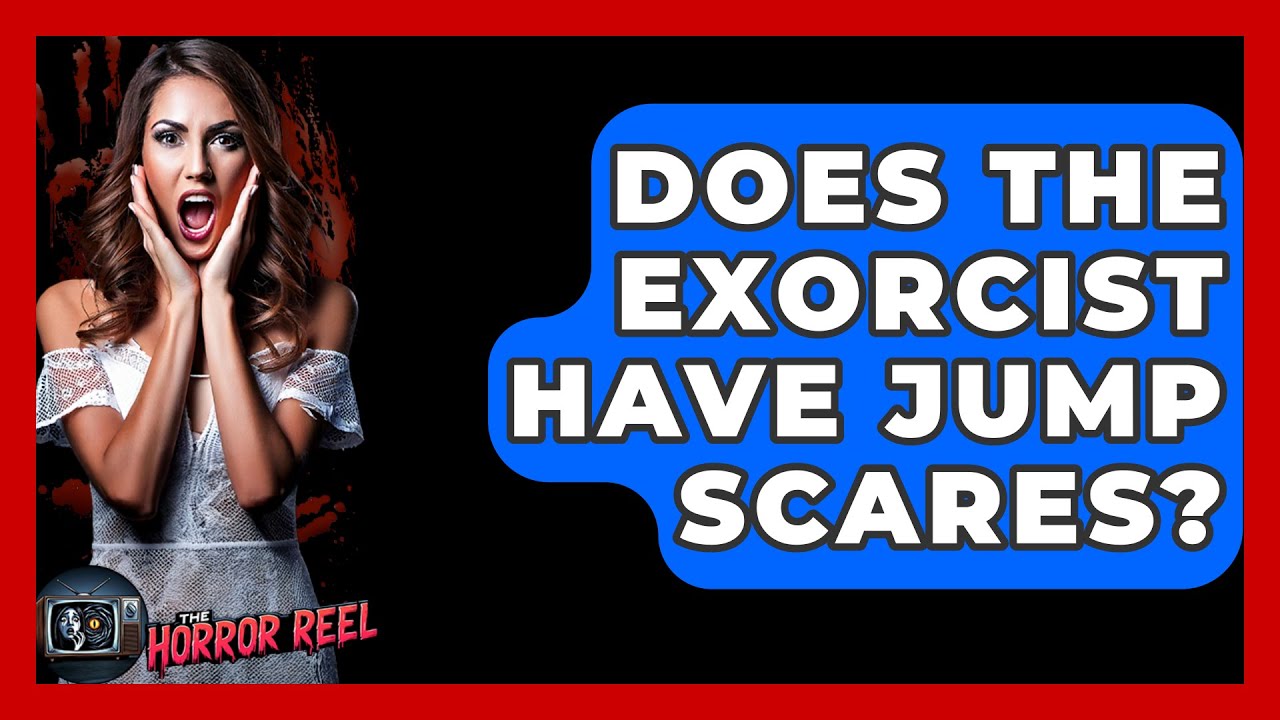 Does The Exorcist Have Jump Scares? - The Horror Reel - YouTube