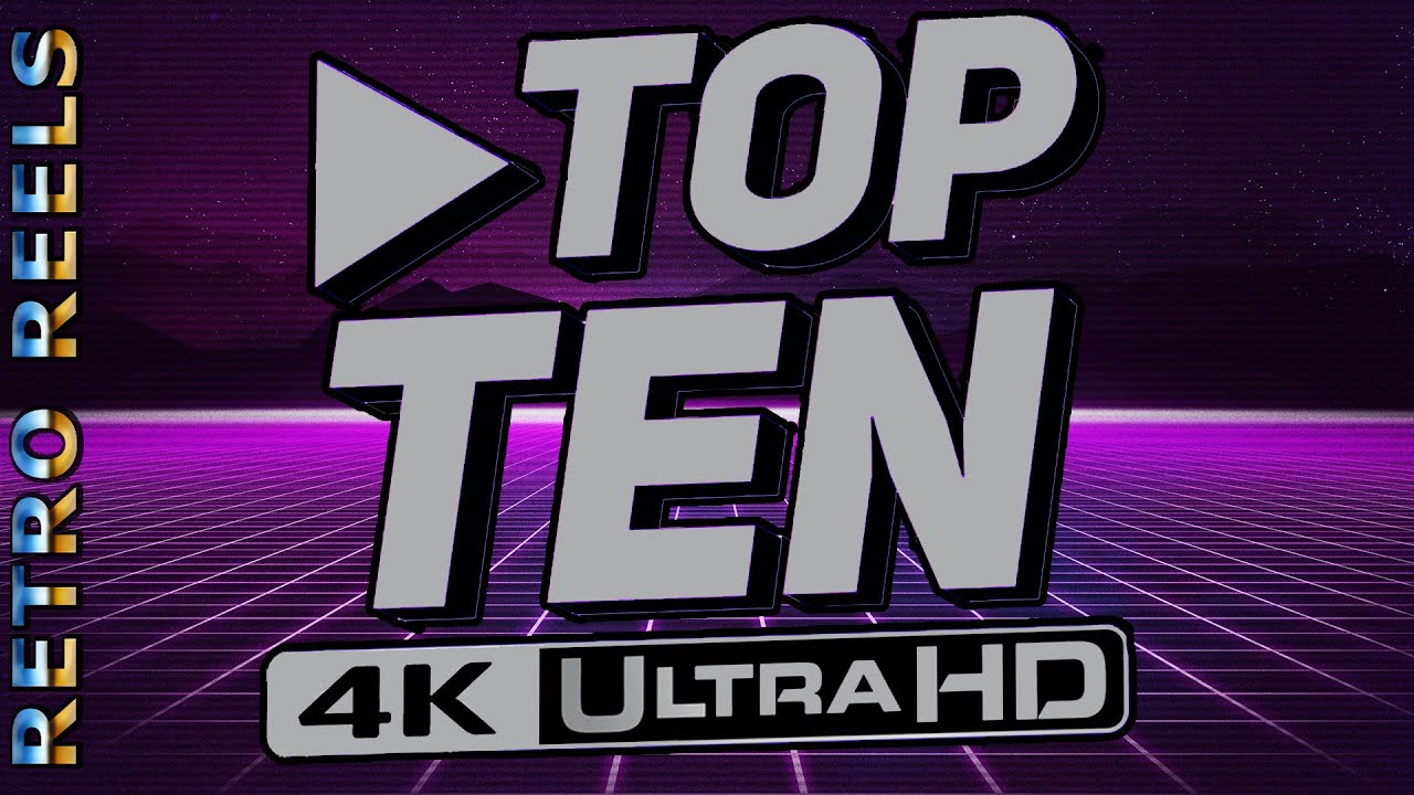 Top Ten 4K Ultra HD Blu-ray! - YouTube