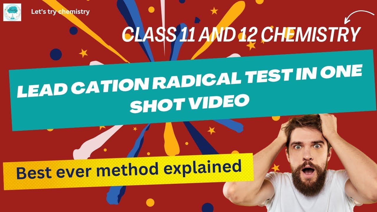 best method to learn lead cation radical test in one shot video class ...