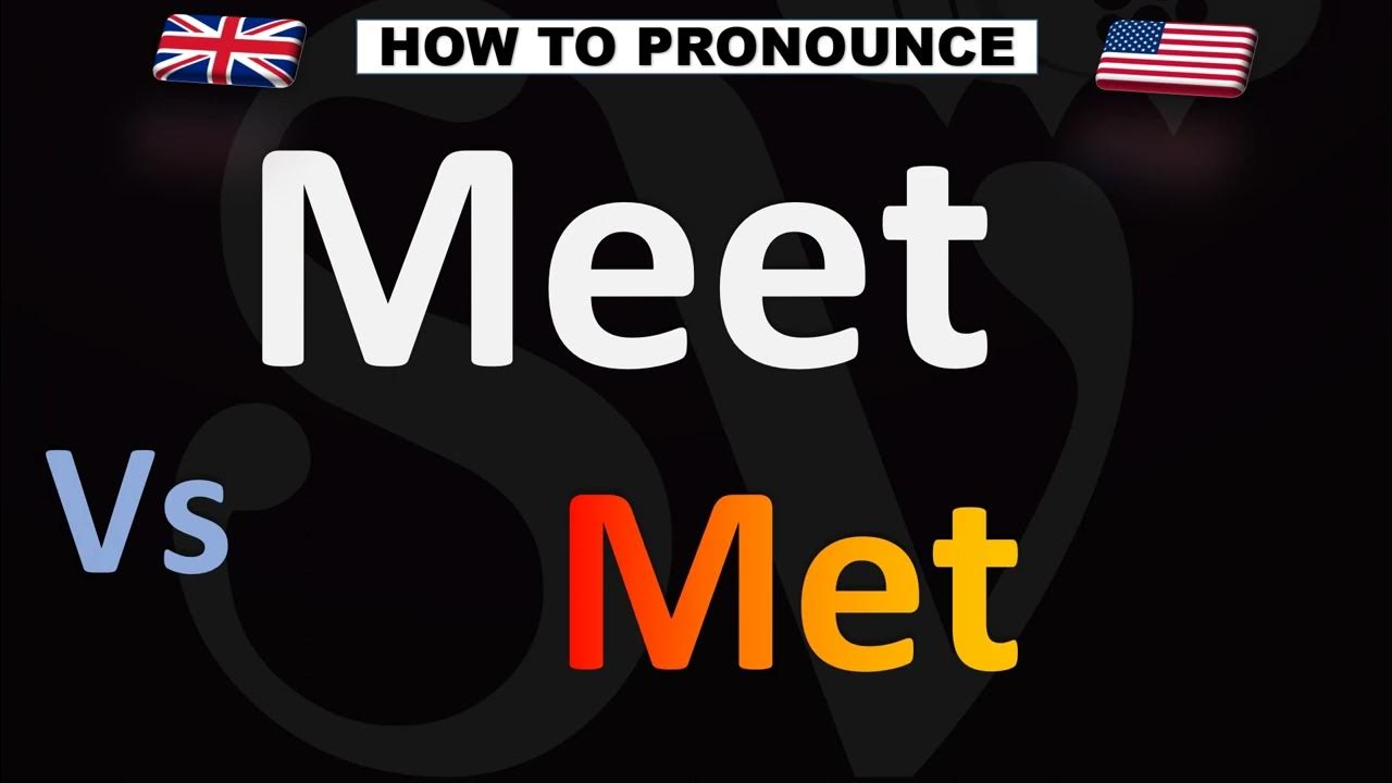 How To Pronounce Meet VS Met YouTube how-to-pronounce-meet-vs-met-youtube