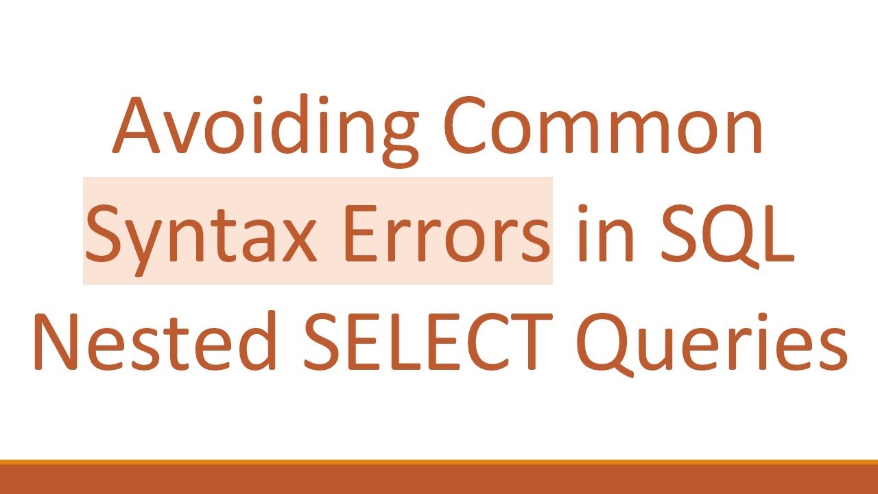 Avoiding Common Syntax Errors In Sql Nested Select Queries Youtube 7594