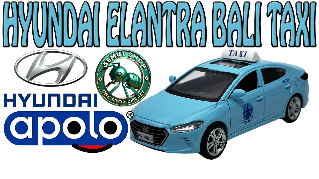 Unboxing Apolo MSZ Hyundai Elantra Bali Taxi Miniatur Mobil Taksi Bali ...