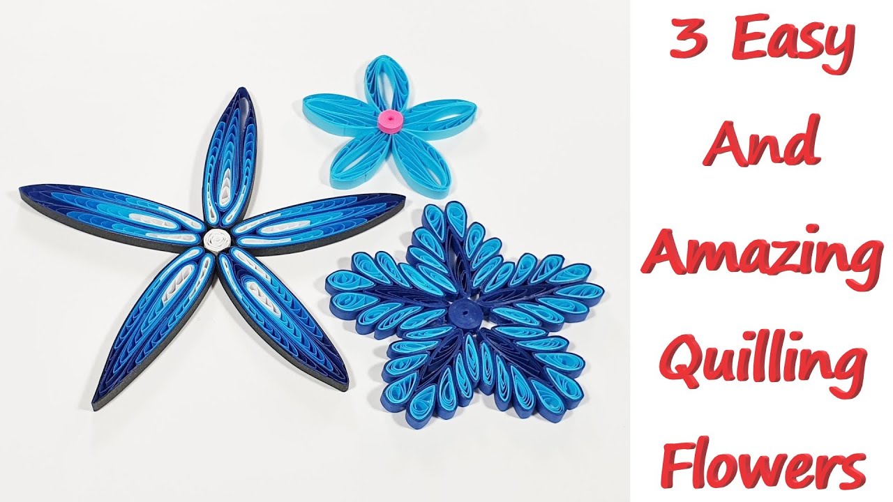 How to make 3 easy and amazing quilling flowers - Easy DIY quilling ...