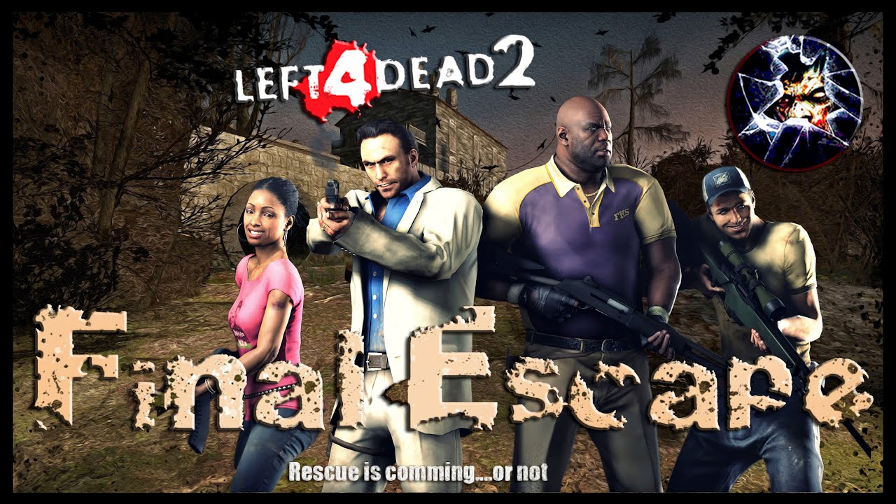 LEFT4DEAD2 - FINAL ESCAPE - YouTube