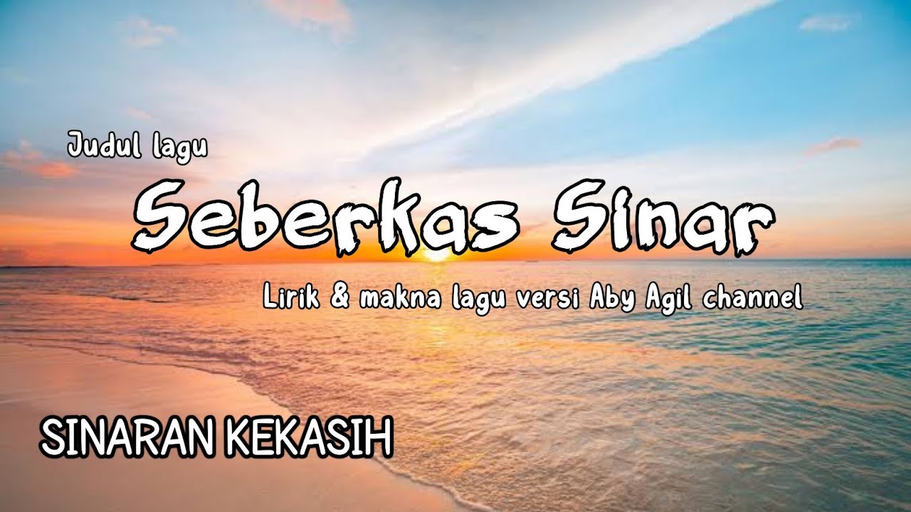 SEBERKAS SINAR LIRIK DAN MAKNA LAGU nike ardila - YouTube