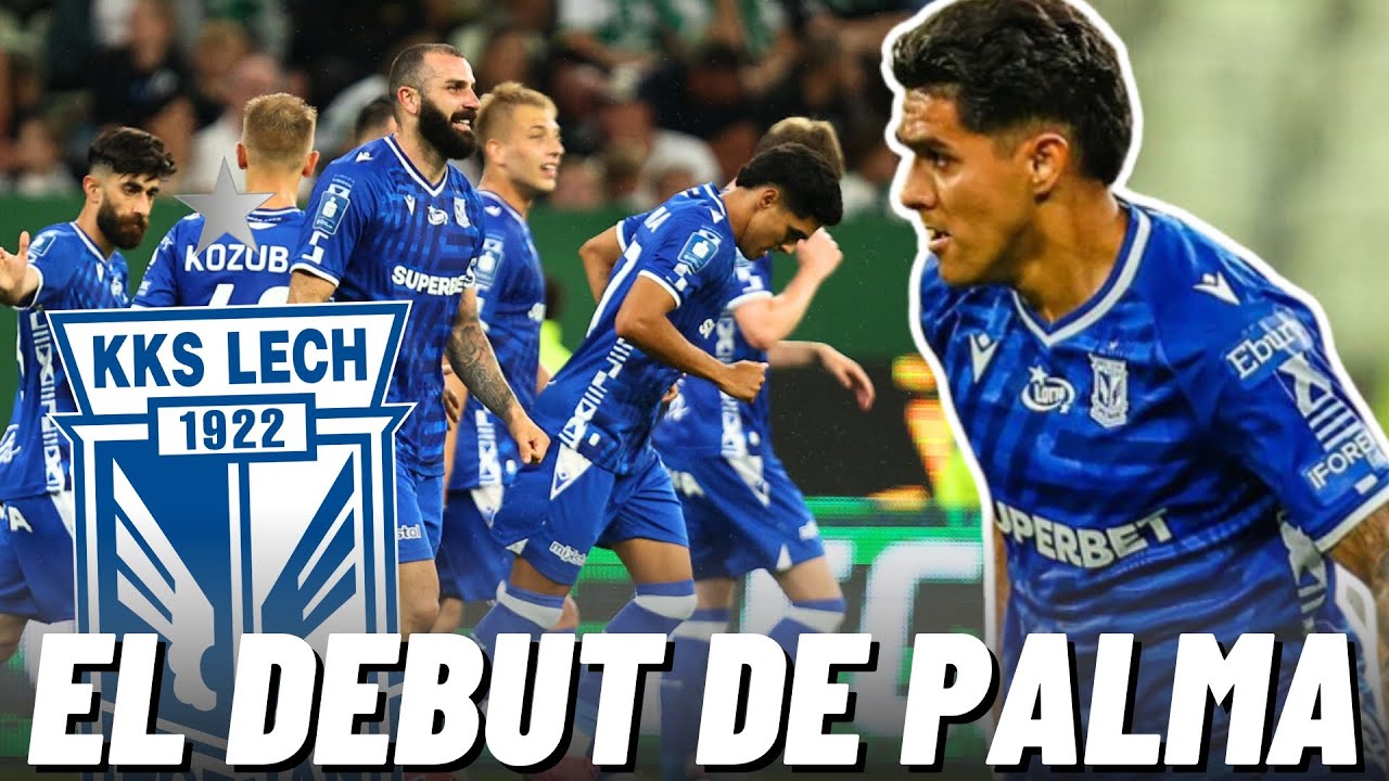 🚨ASÍ FUE EL DEBUT DE LUIS PALMA CON EL LECH POZNAN EN LA PRIMERA ...