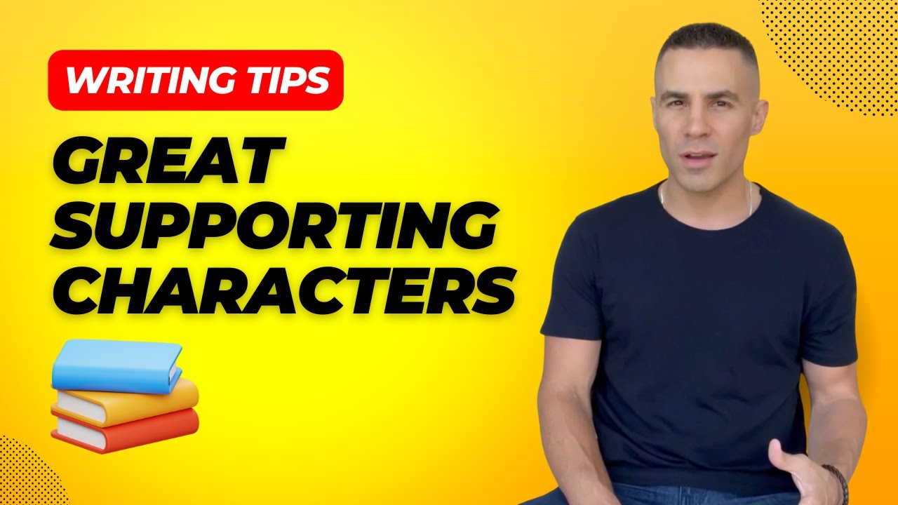 Book Writing Tips - GREAT Supporting Characters - YouTube