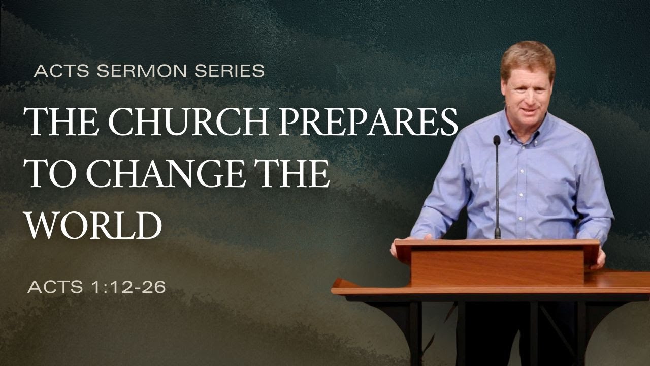 The Church Prepares to Change the World (Acts Sermon 2) - Two Journeys