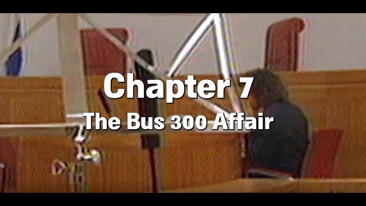 Chapter 7: The Bus 300 Affair - YouTube