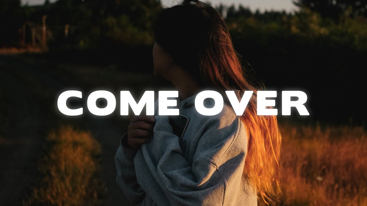 sad alex - come over (Lyrics) - YouTube