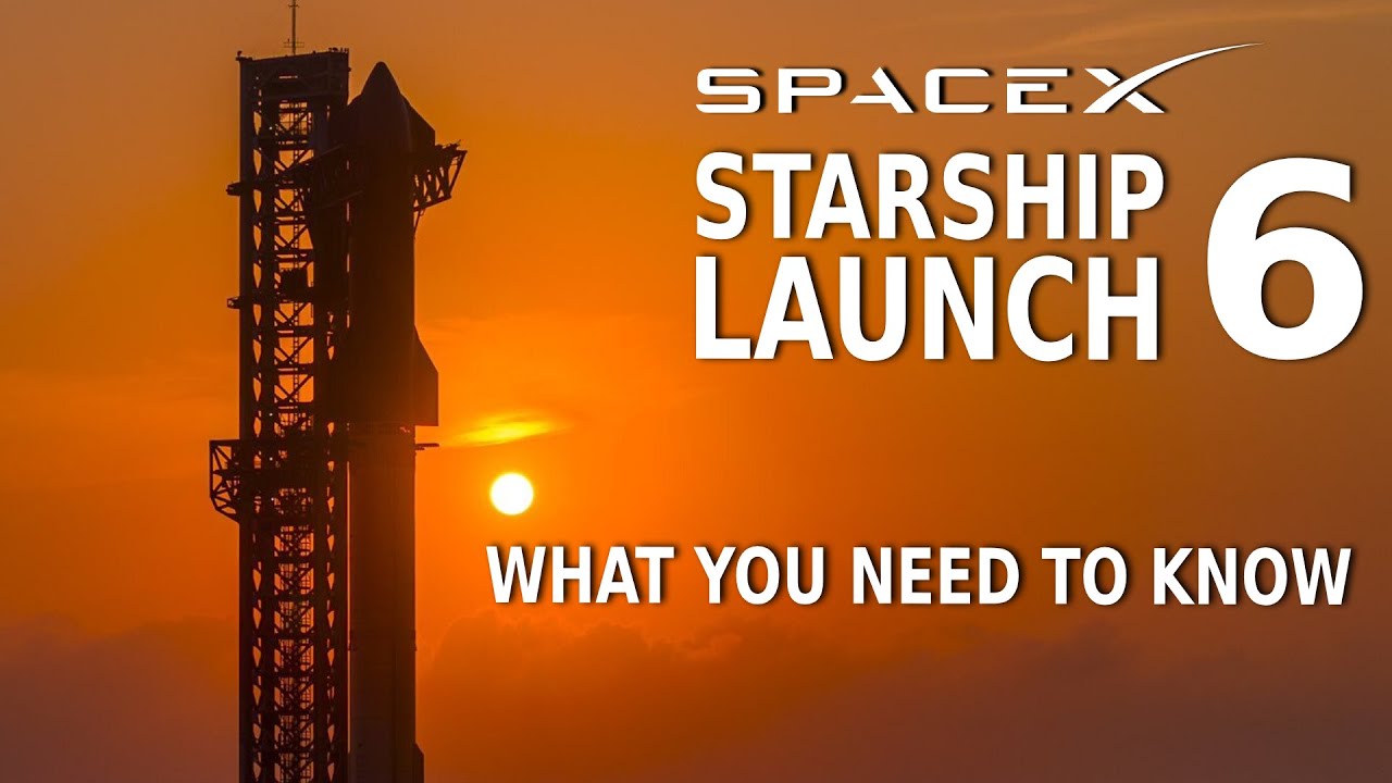 SpaceX Starship 6 - What You Need To Know - YouTube