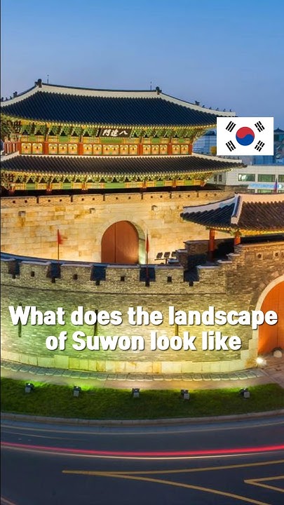 What does the landscape of Suwon look like - YouTube