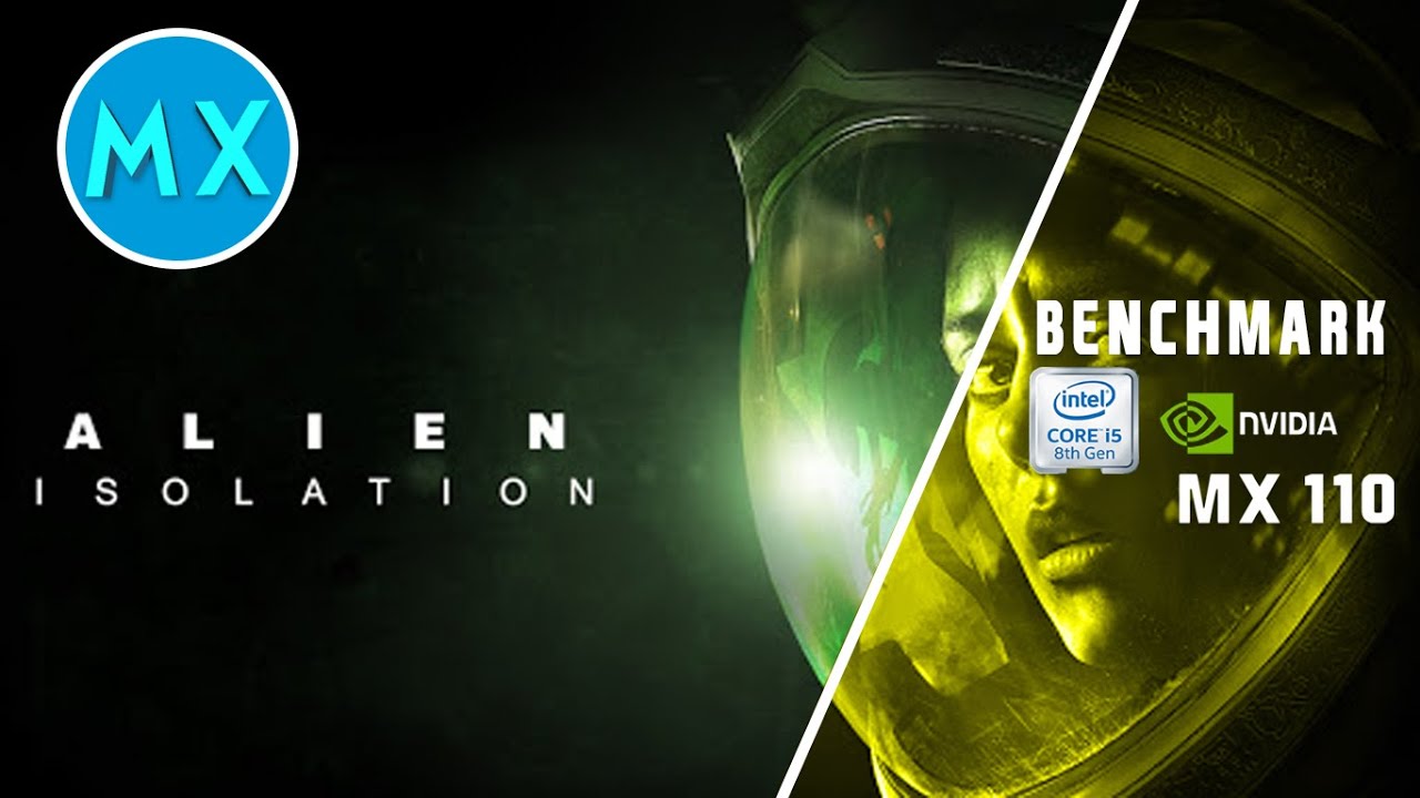 Alien Isolation MX110 i5 8250u Benchmark Samsung Expert X40 - YouTube