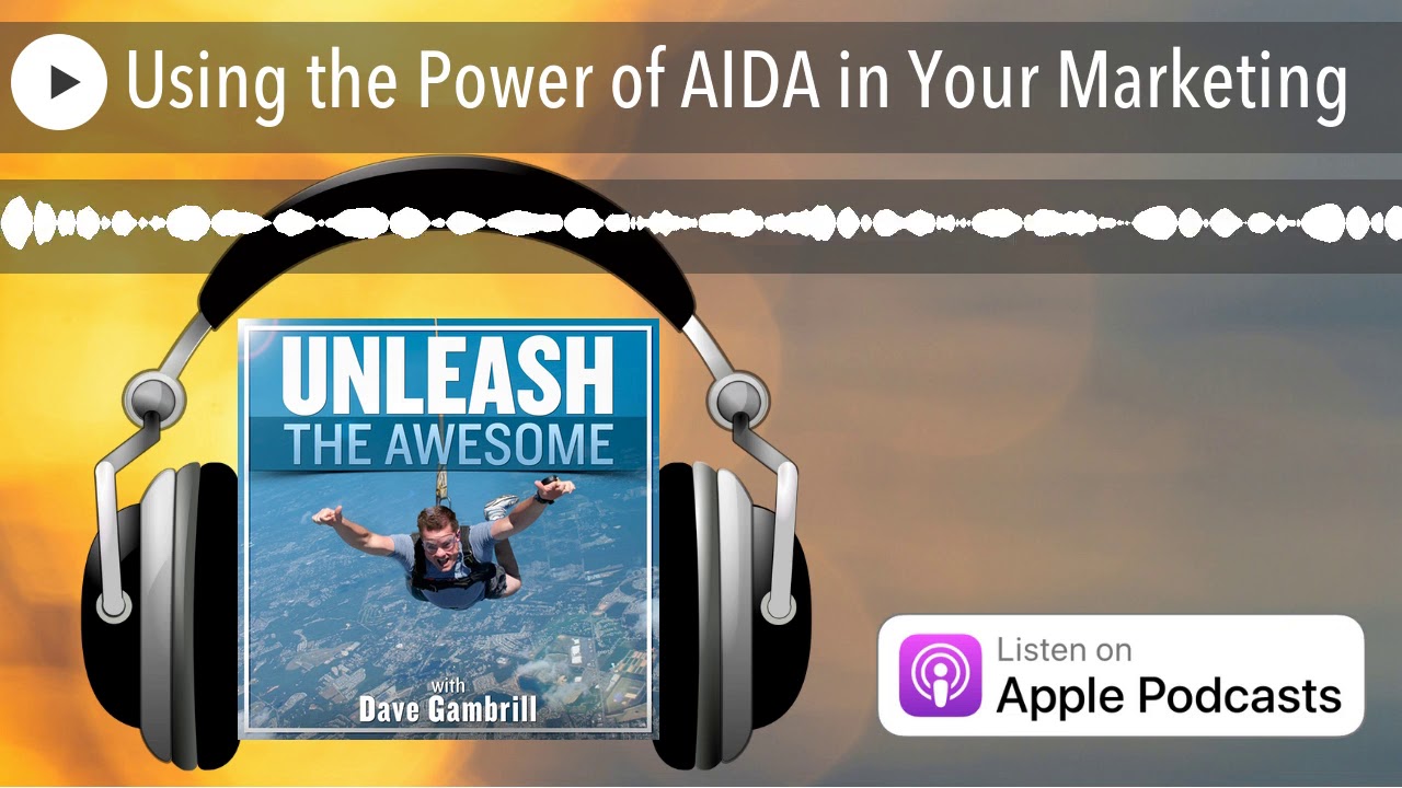 Using the Power of AIDA in Your Marketing - YouTube