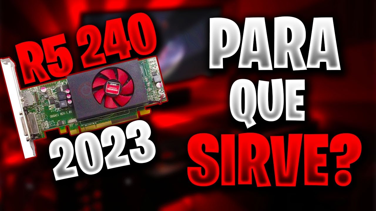 AMD RADEON R5 240 EN 2023, PARA QUE SIRVE?💻(STOCK) - YouTube