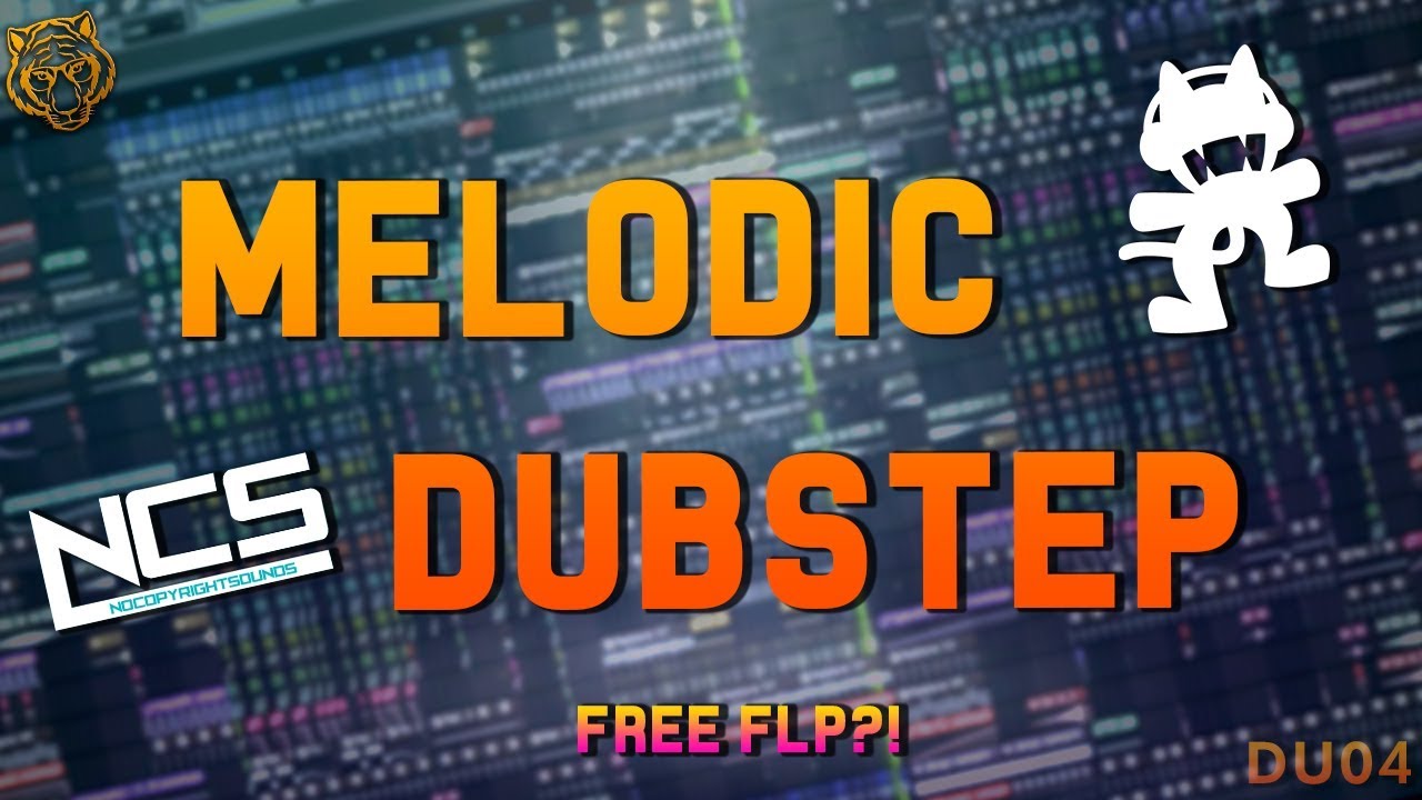 [FREE FLP] NCS/MONSTERCAT STYLE MELODIC DUBSTEP FLP!!! - DU04 - - YouTube