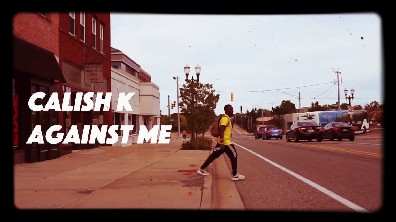 Calish K “Against Me” Ft Coach Pe$o & Domzy banzz (Official Music Video ...