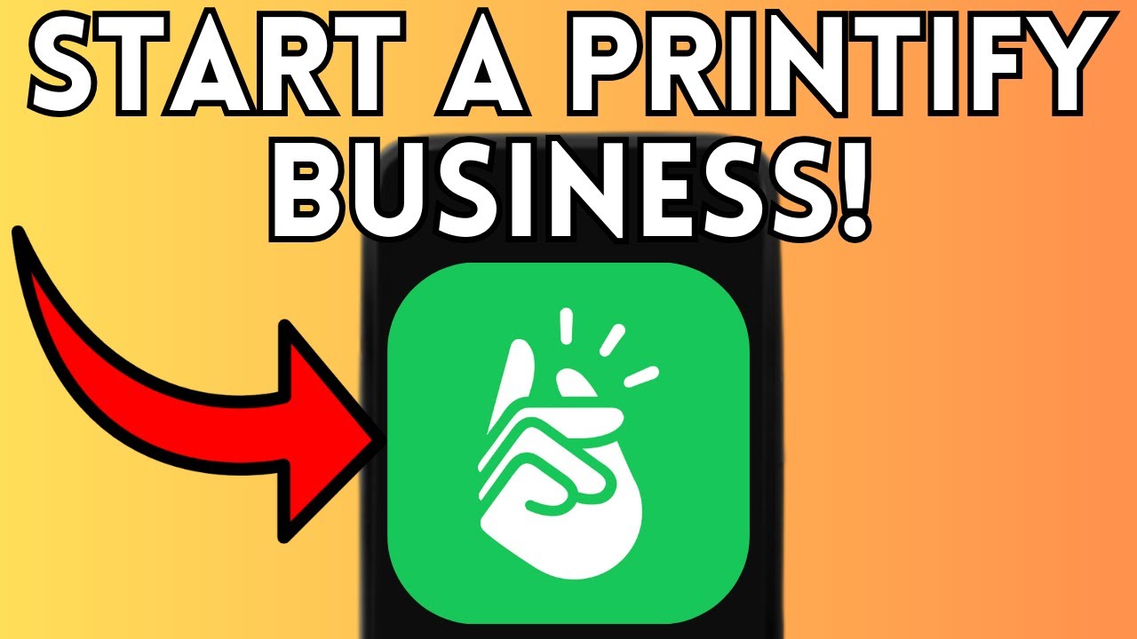 NEW! How To Start A Printify Business (Full Guide) 2025 - YouTube