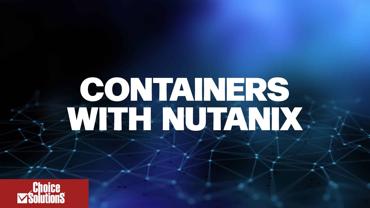 Nutanix & Kubernetes: Simplifying Containers and Future Workloads - YouTube