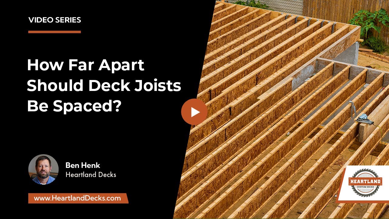 How Far Apart Should Deck Joists Be Spaced? | Heartland Decks - YouTube