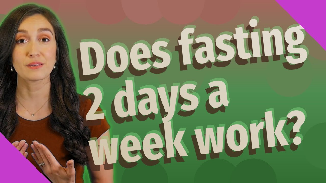 Does fasting 2 days a week work? - YouTube