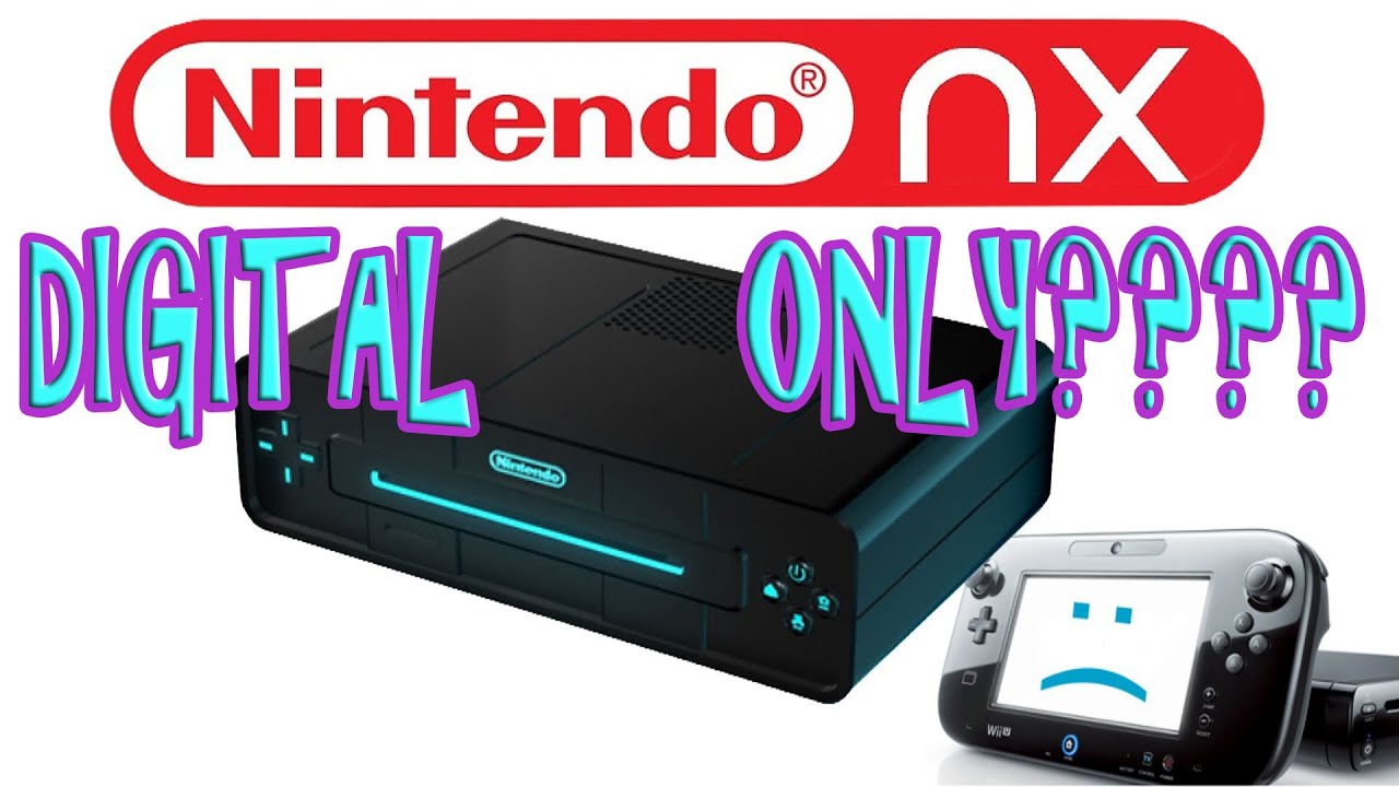 WILL THE NINTENDO NX BE A DIGITAL ONLY CONSOLE?? - YouTube