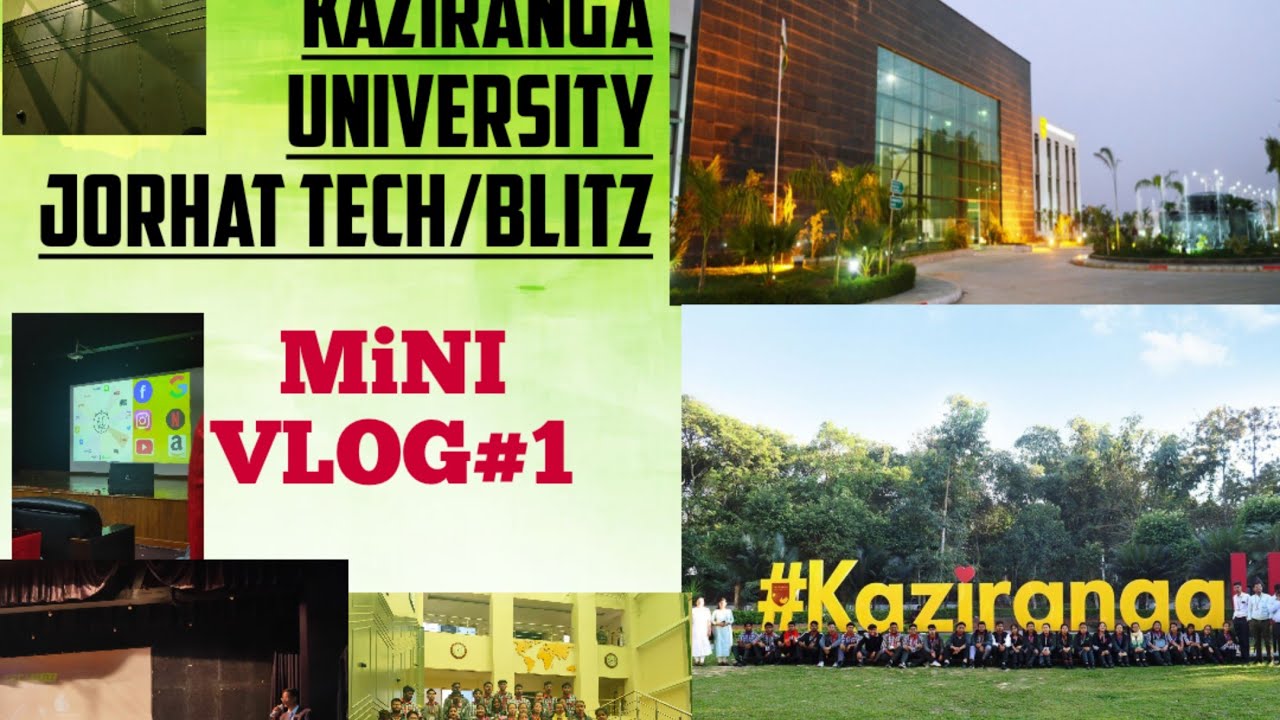 A trip to kaziranga university, jorhat(Assam) for tech-Blitz 🦋 @KazirangaUniversityjorhat - YouTube