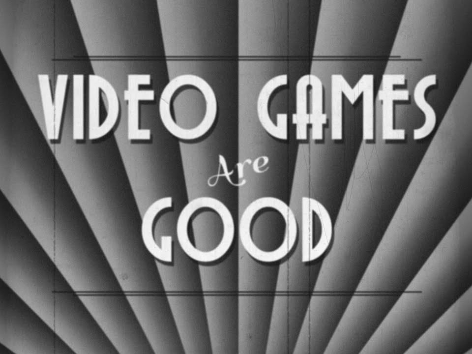 Video Games Are Good YouTube video-games-are-good-youtube