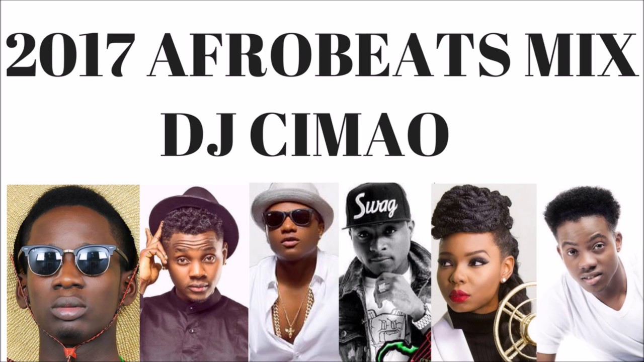 2017 AFROBEATS MIX - DJ CIMAO - YouTube
