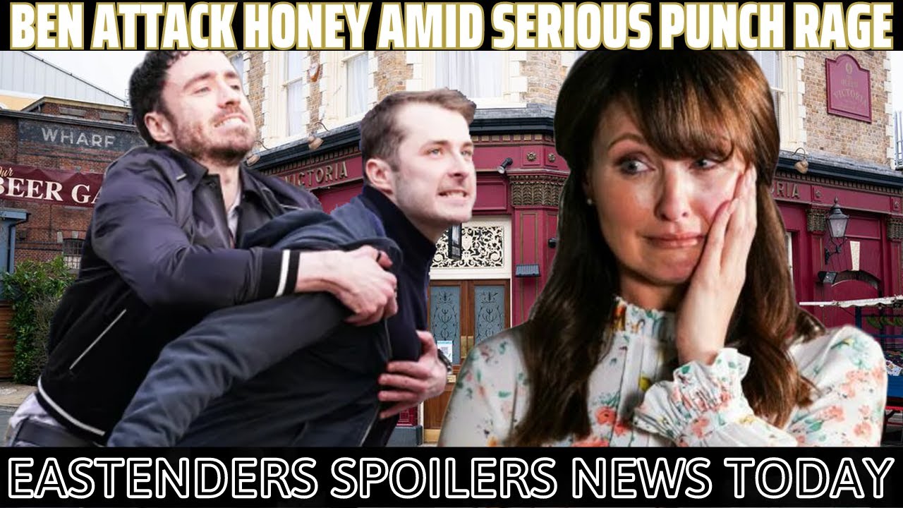 EastEnders Drama: Ben attack Honey amid serious punch rage | EastEnders ...
