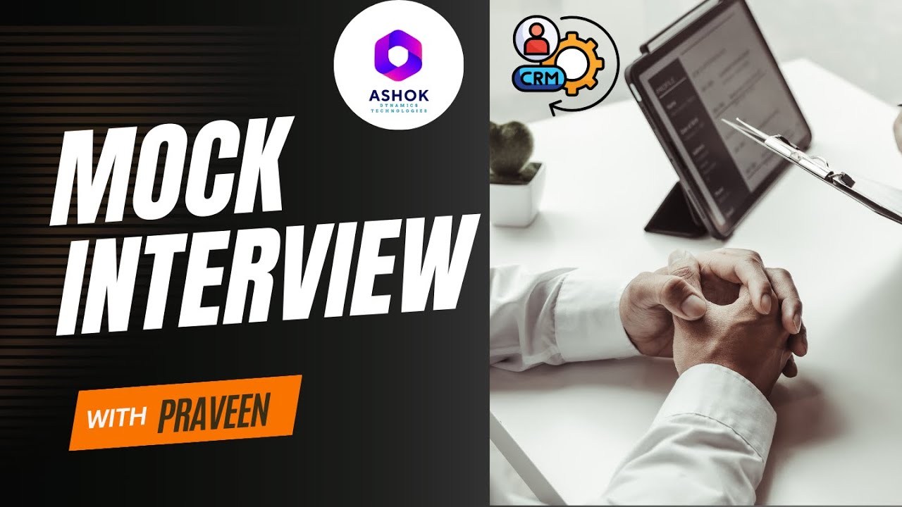 Top Dynamics CRM Mock Interview Questions | Mock Session with Praveen # ...