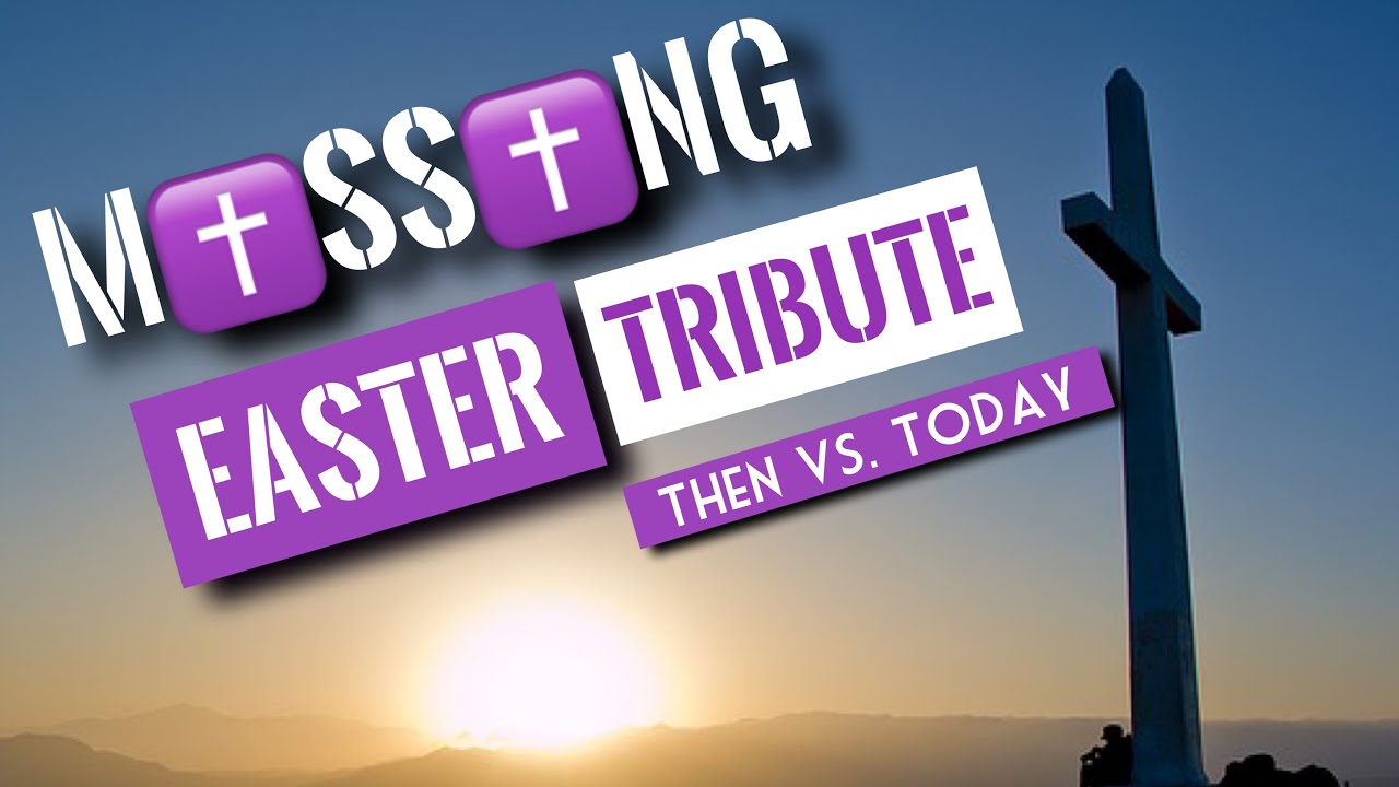 Easter THEN & NOW - YouTube