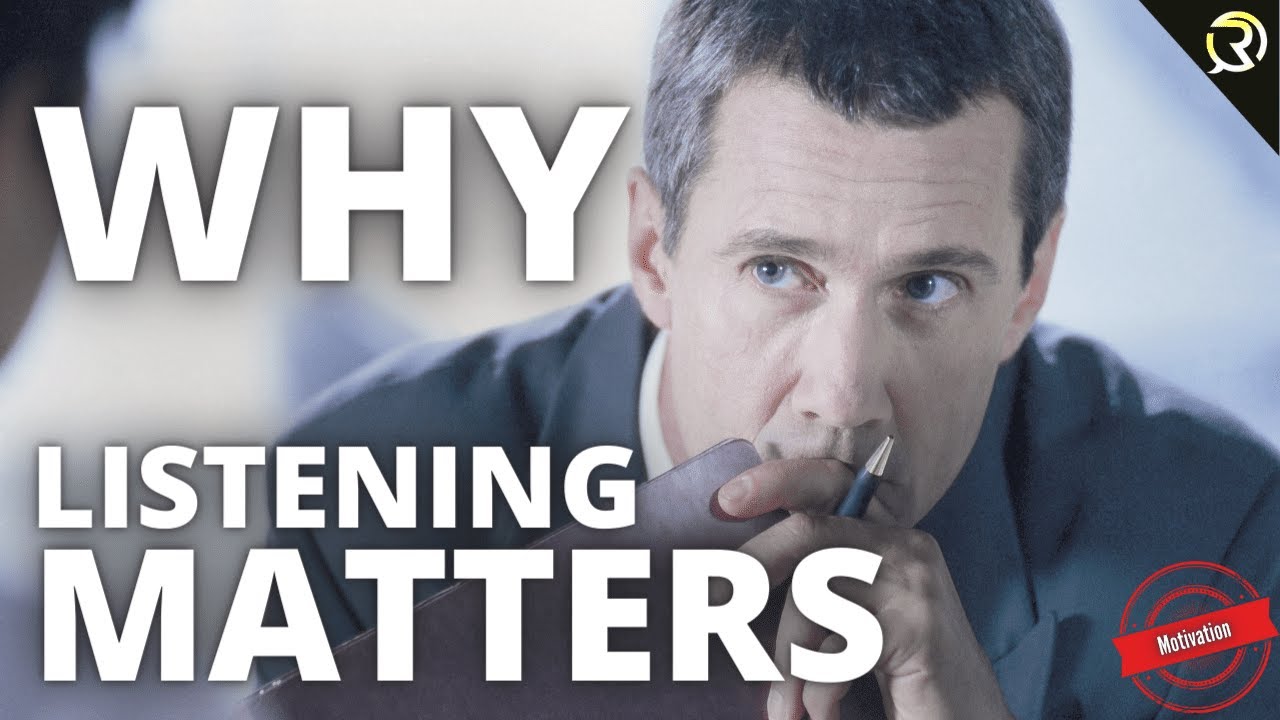 Why Listening Matters - Motivational Speech #10 - YouTube