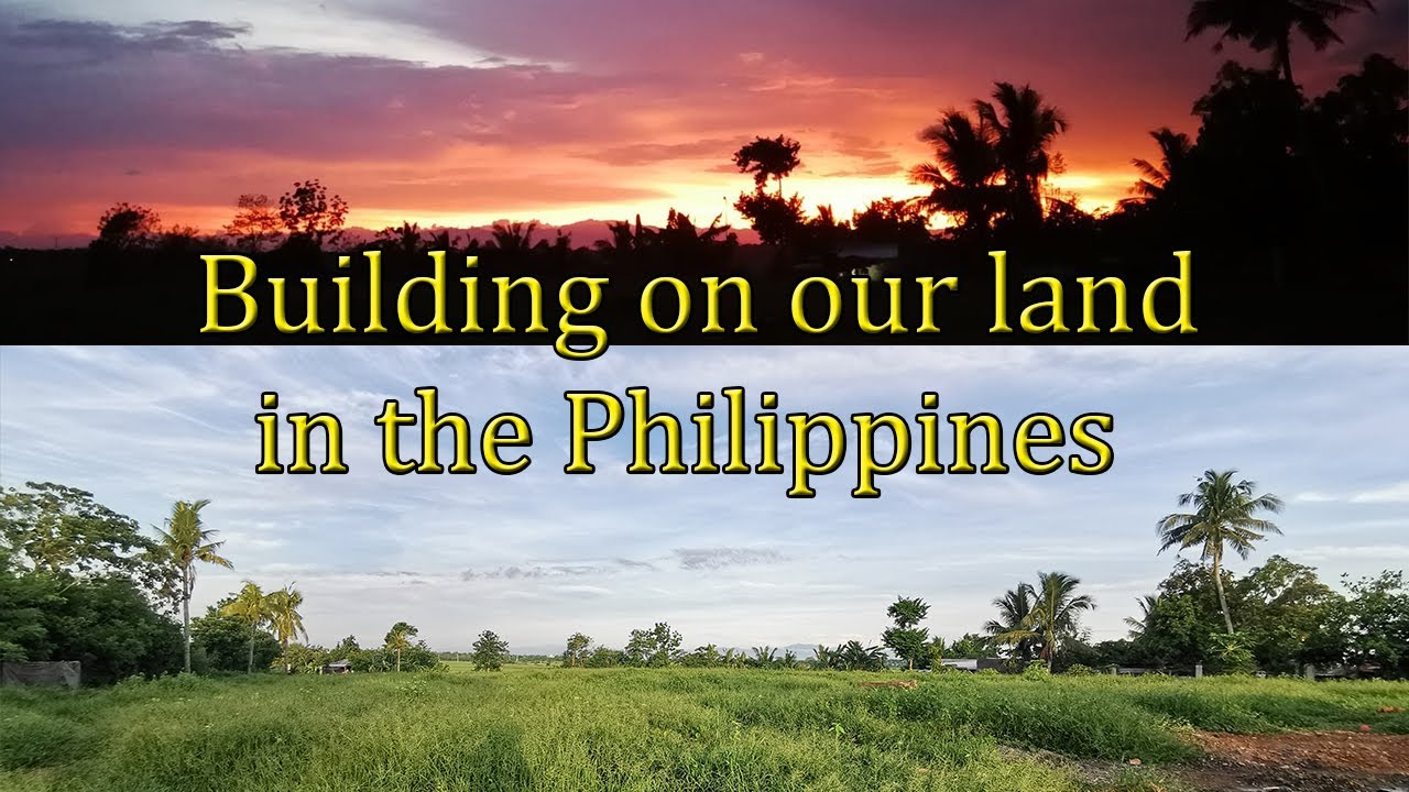 The Start Of Our Story Our Land In The Philippines YouTube The Start Of Our Story Our Land In The Philippines YouTube
