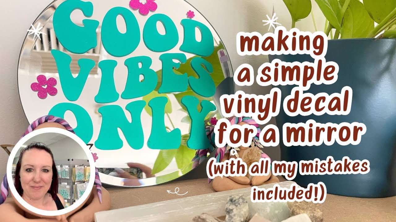 Making a Simple Vinyl Decal for a Mirror - Including my mistakes | Mini ...