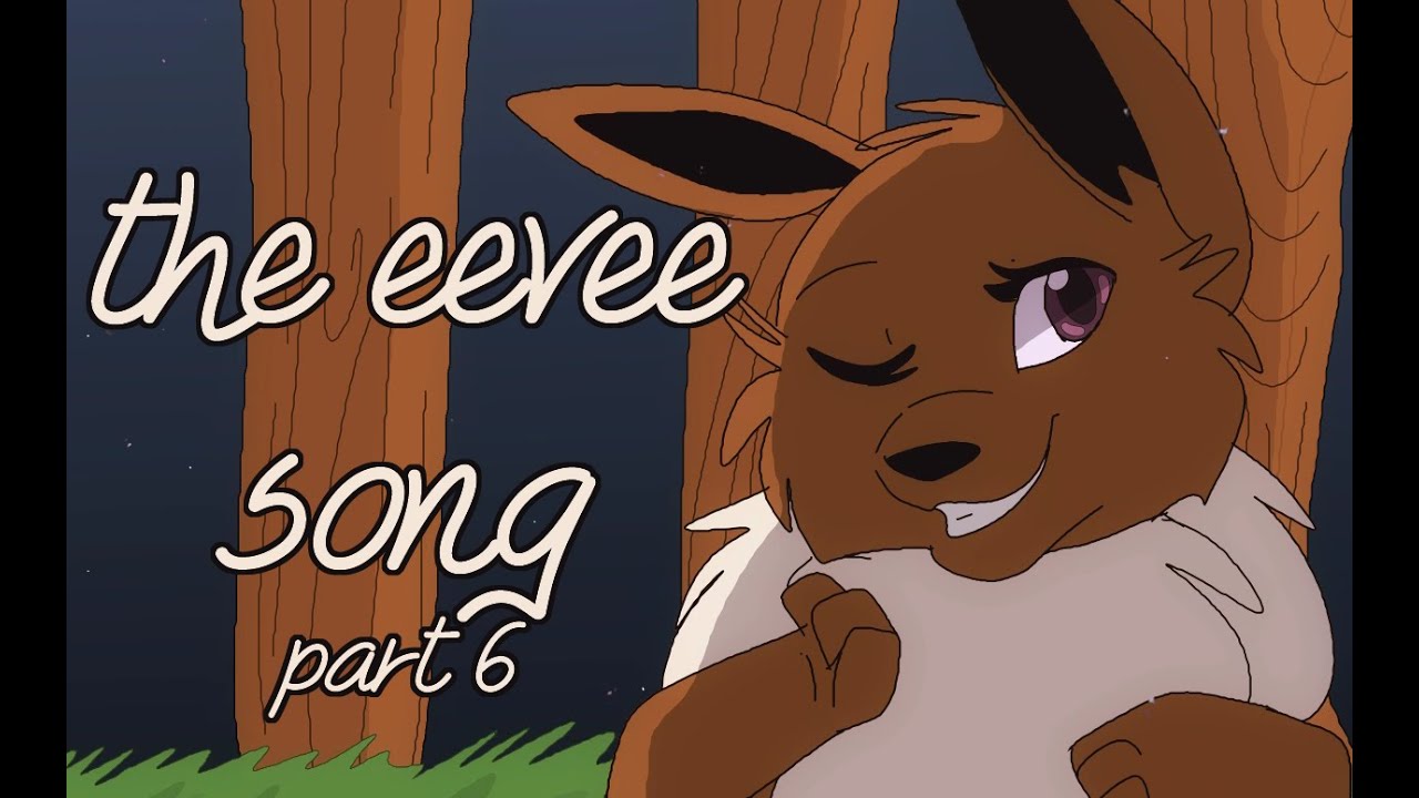 Eevee Song Part 6 - YouTube