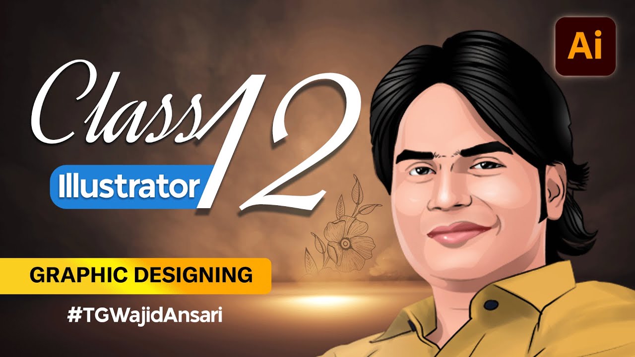 Adobe Illustrator Class-12 (Graphic Design) #TGWajidAnsari #TGWA #Adobe ...