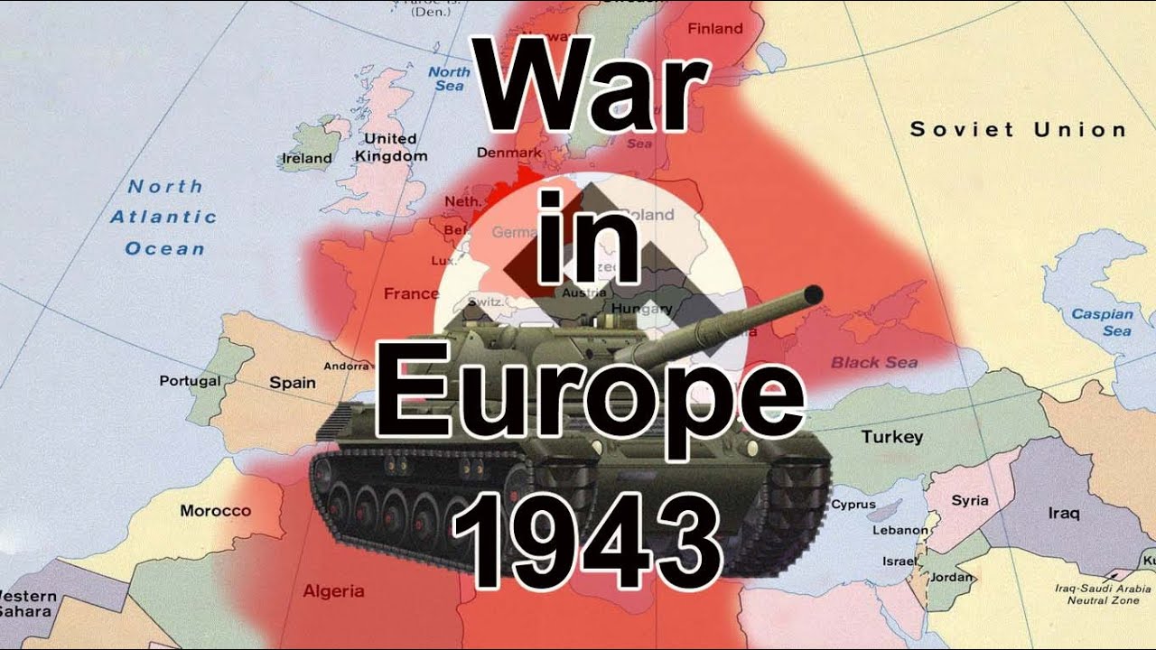 War in Europe 1943 - YouTube