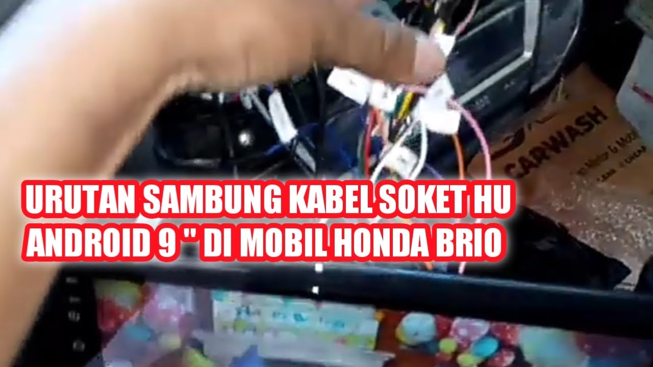 CARA / URUTAN SAMBUNG SOKET KABEL HEADUNIT ANDROID 9 " DI MOBIL HONDA ...
