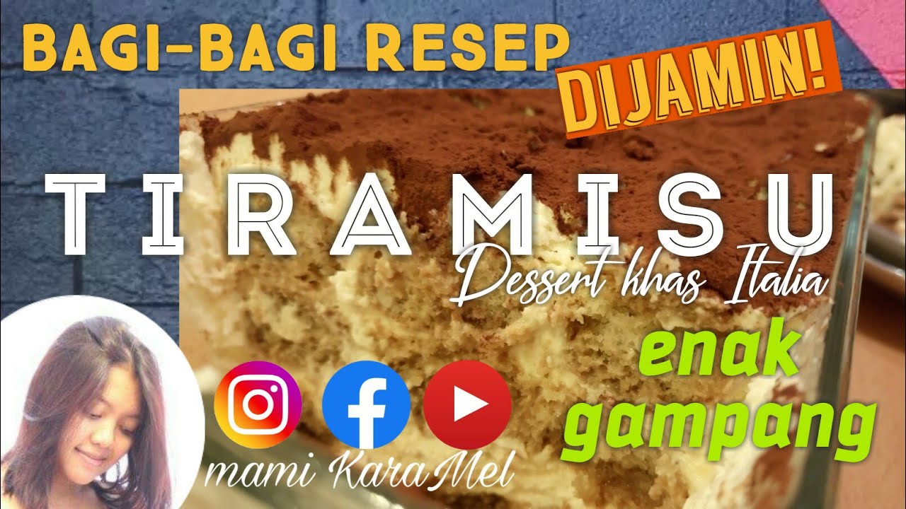 BAGI-BAGI RESEP | TIRAMISU | MAMI KARAMEL | DESSERT KHAS ITALIA (ITALY ...