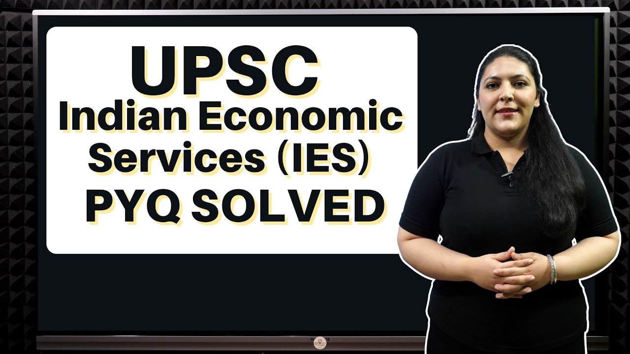 UPSC Indian Economic Services (IES) Solved PYQ | Ecoholics - YouTube