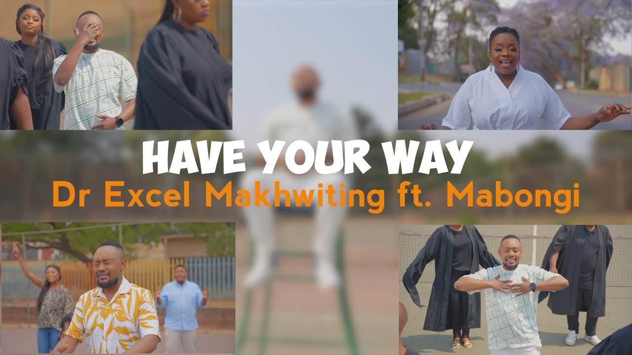 Dr Excel Makhwiting Ft Mabongi - Have Your Way (official music video ...