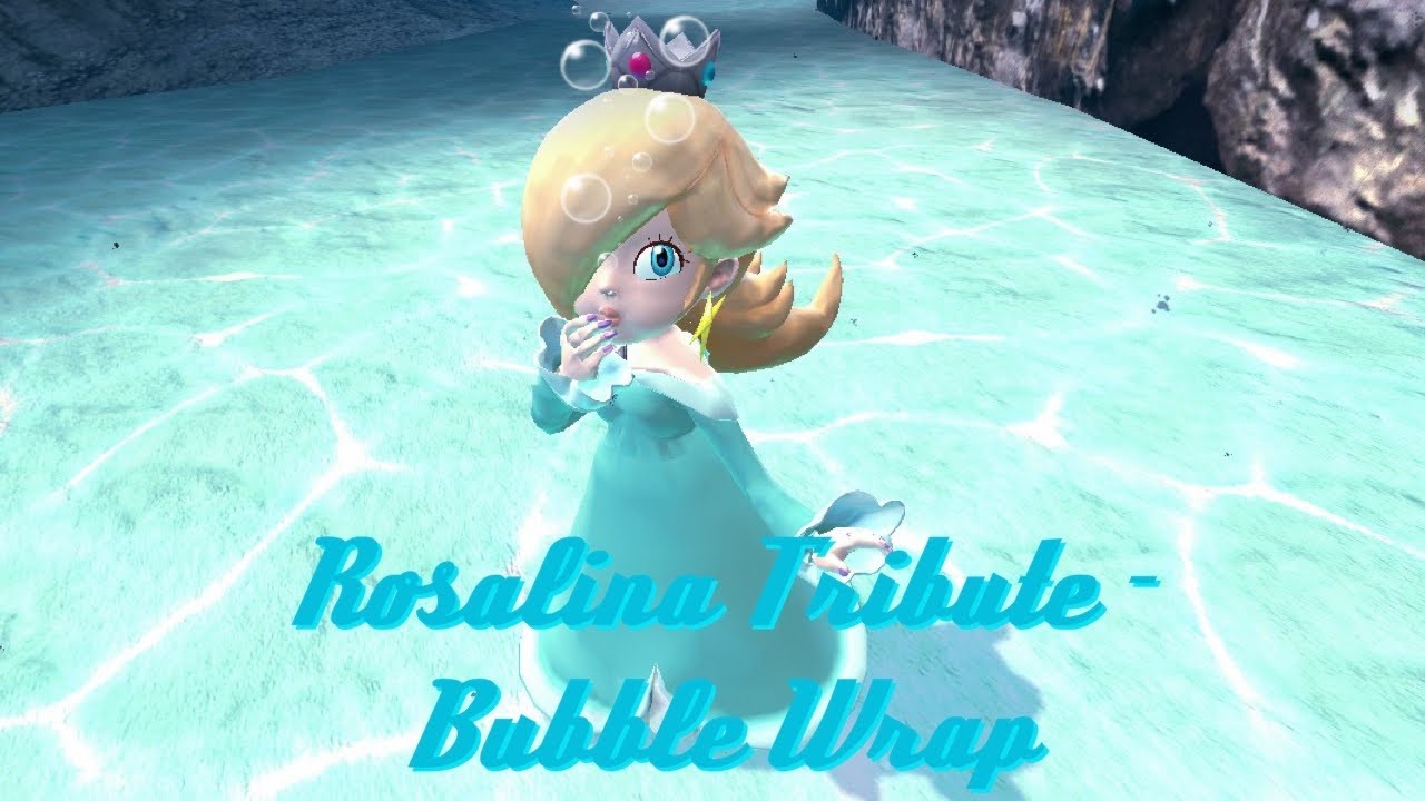 Rosalina Tribute - Bubble Wrap - YouTube