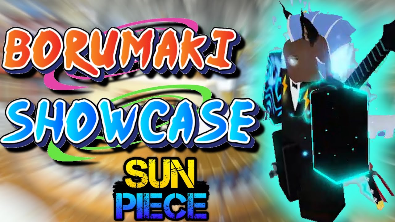 Borumaki Showcase | Sun Piece - YouTube