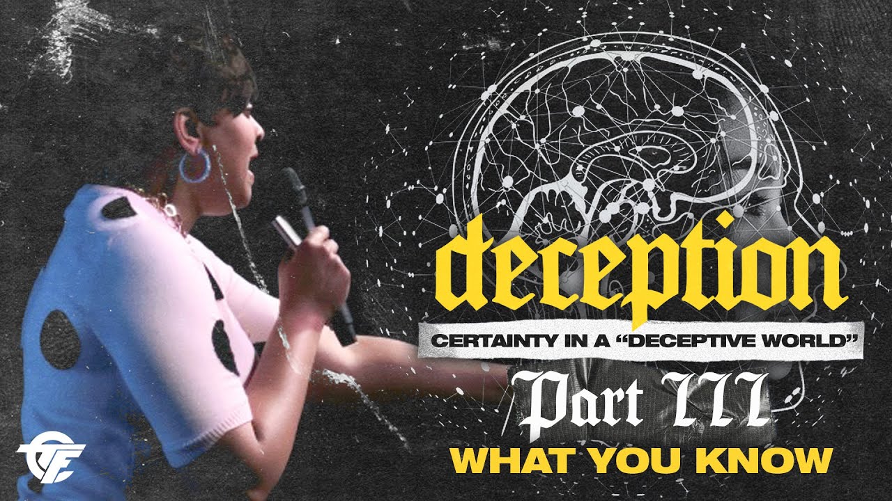 Deception! Certainty In A Deceptive World (What You Know) Part III Van ...