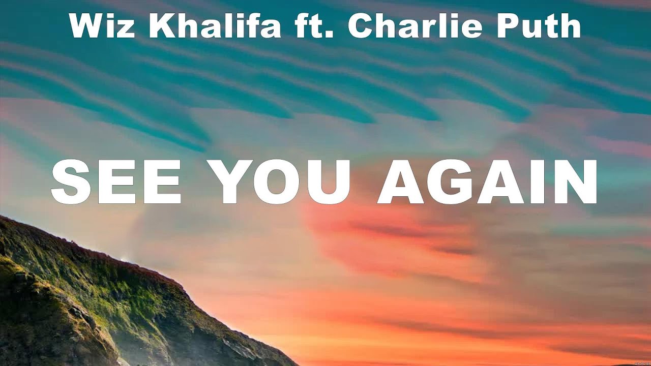 Wiz Khalifa ft. Charlie Puth - See You Again (Lyrics) Ariana Grande ...