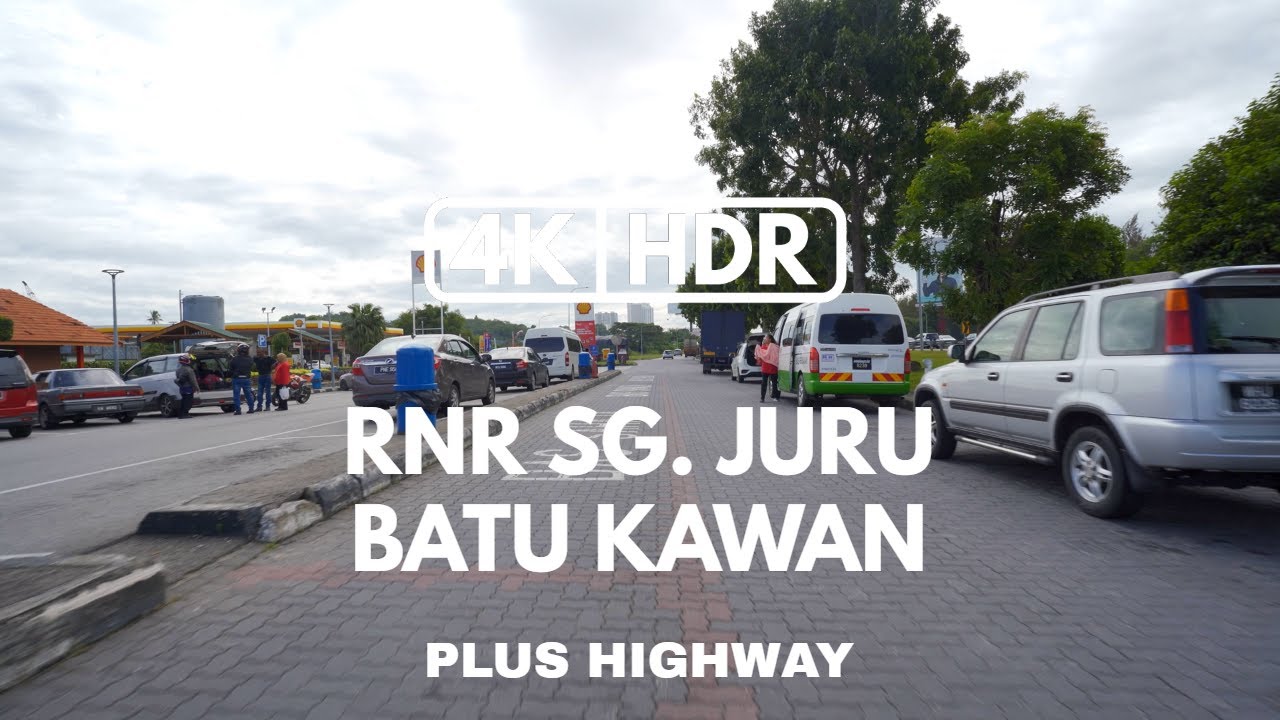 【4K|HDR】PART 14 | RNR SG. JURU | BATU KAWAN | PLUS HIGHWAY | SONY A7III ...