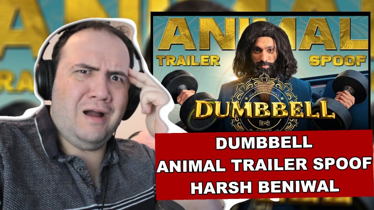 Dumbbell | Animal Trailer spoof | Harsh Beniwal | Producer Reacts Hindi ...