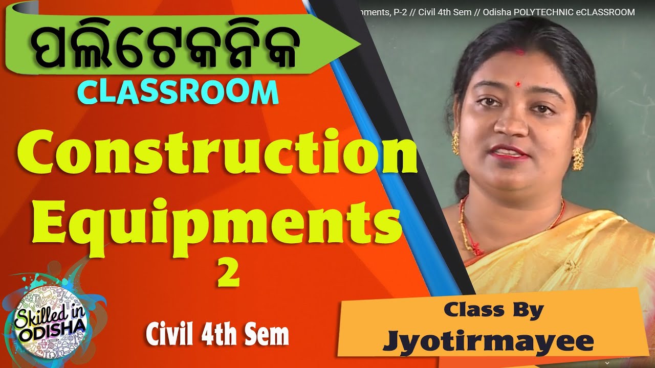 Construction Equipments, P-2 // Civil 4th Sem // Odisha POLYTECHNIC ...