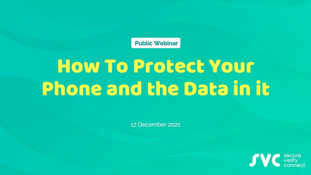 How to Protect Your Phone & The Data in It (Webinar) - YouTube